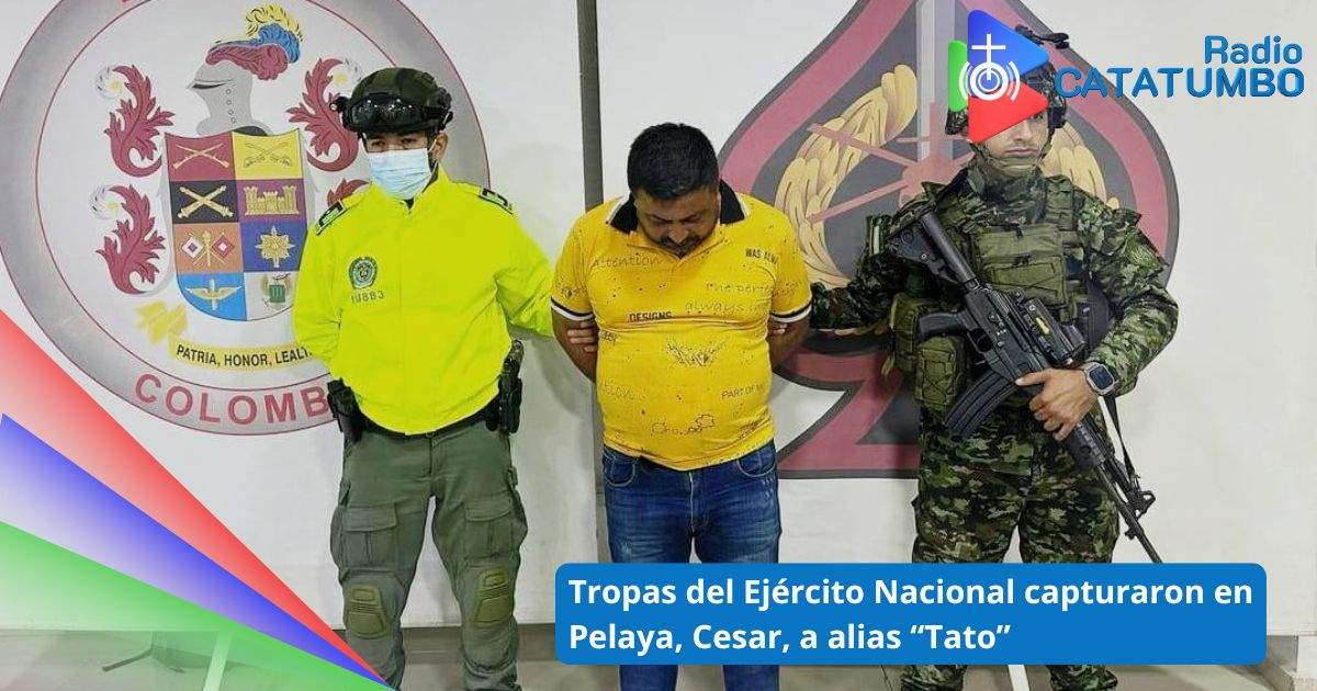 Capturan a alias “Tato”, cabecilla del ELN en el Cesar - Catatumbo Radio
